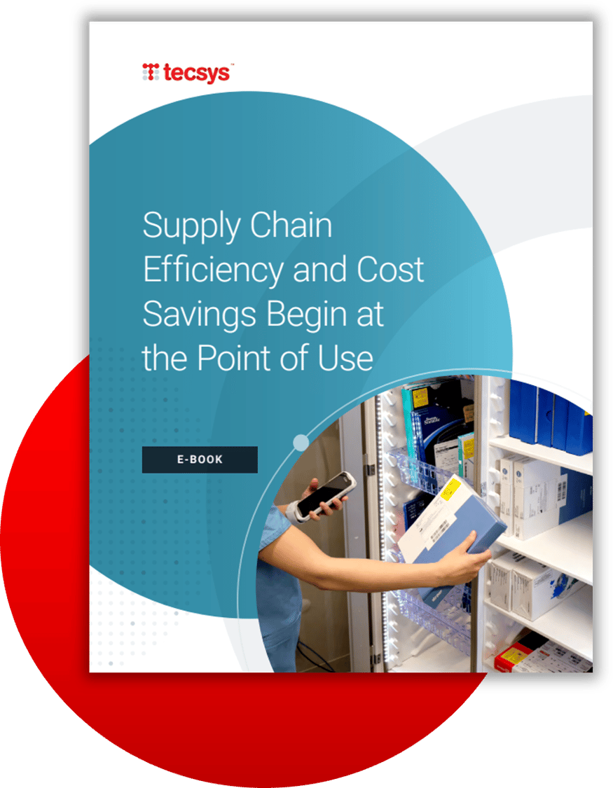 Supply Chain Efficiency and Cost Savings Begin at the Point of Use | E-book