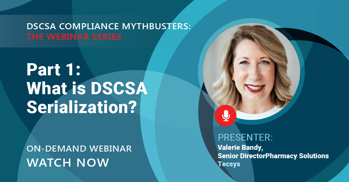 On-demand webinar | Part 1: What is DSCSA Serialization?