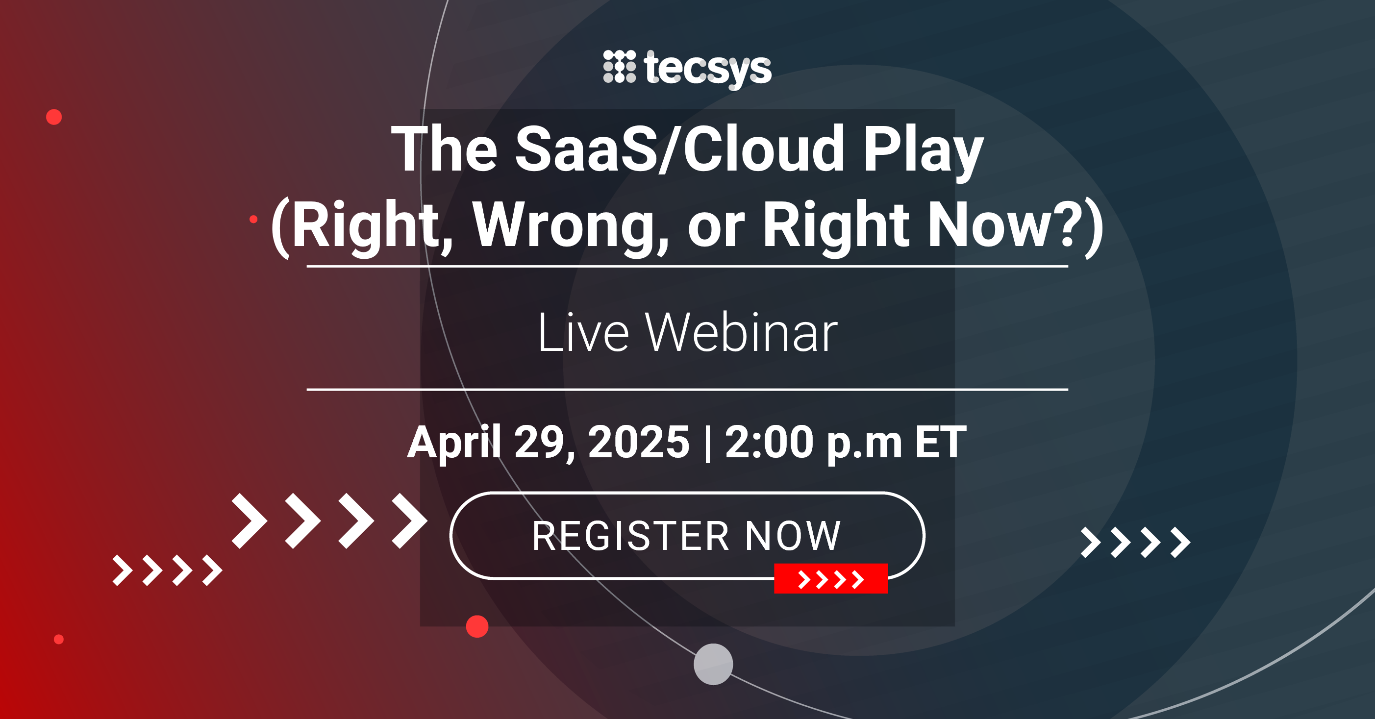 Live Webinar | The SaaS/Cloud Play (Right, Wrong, or Right Now?)